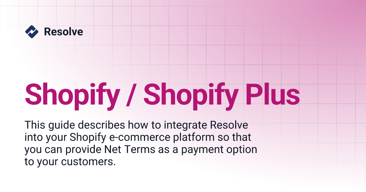 Shopify / Shopify Plus | Resolve